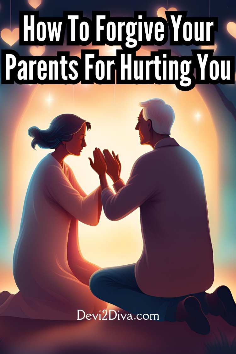 How To Forgive Your Parents and Move On