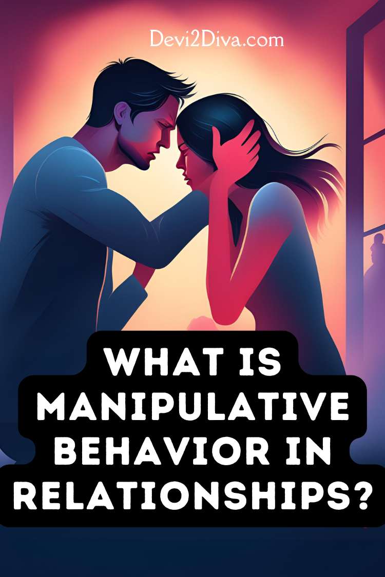 How to Spot Manipulative Behavior in Relationships